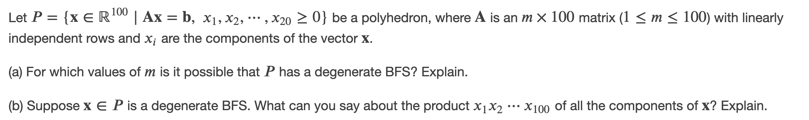 Let P = {xe R100 | Ax = b, x1, x2, . , X20 > 0} be a | Chegg.com