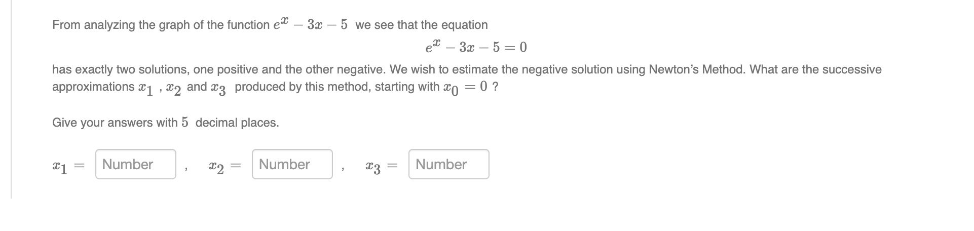 Solved From analyzing the graph of the function ex-3x-5 ﻿we | Chegg.com