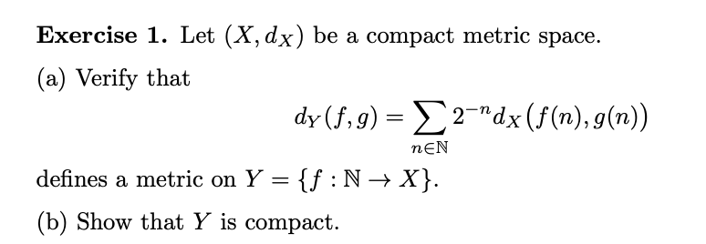 Solved Exercise 1. Let (X, dx) be a compact metric space. | Chegg.com