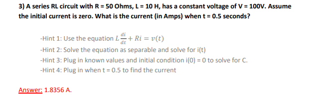 Solved 3) A series RL circuit with R = 50 Ohms, L = 10 H, | Chegg.com