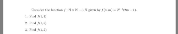 Solved Consider the function f: NxN-N given by (n,m)-(2m-1. | Chegg.com