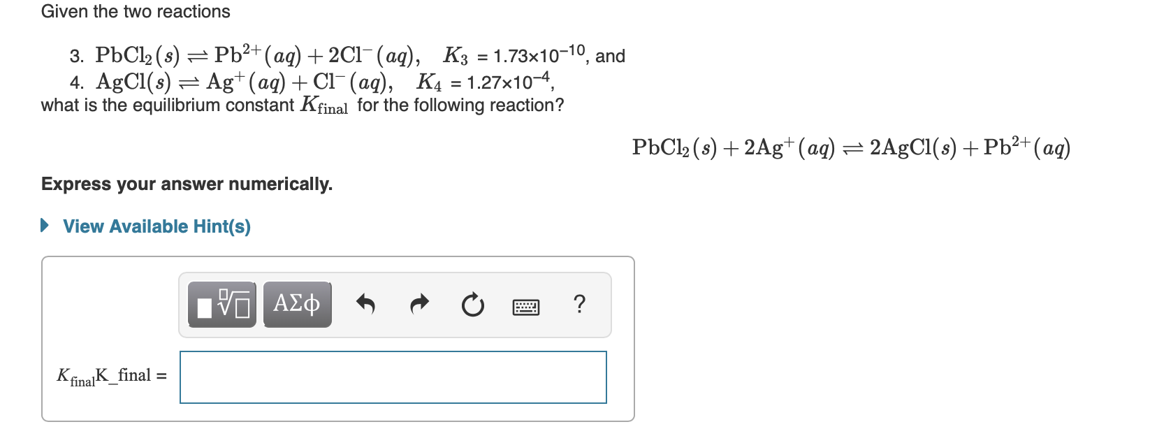 Solved Given the two reactions 3. PbCl2 (8) Pb2+ (aq) + 2C1- | Chegg.com