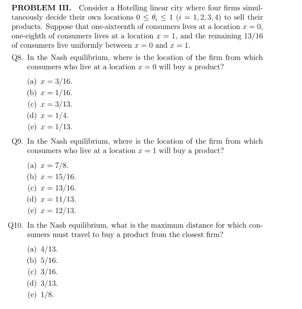 Solved PROBLEM III. Consider a Hotelling linear city where | Chegg.com