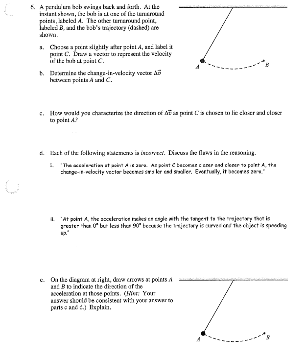 Solved 6. A pendulum bob swings back and forth. At the | Chegg.com
