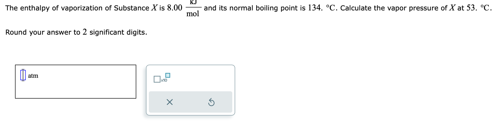 Solved The enthalpy of vaporization of Substance X is | Chegg.com