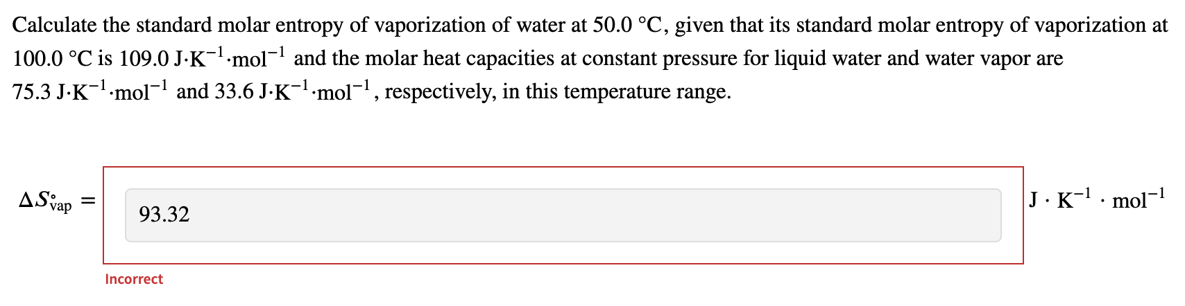 Solved Calculate the standard molar entropy of vaporization | Chegg.com