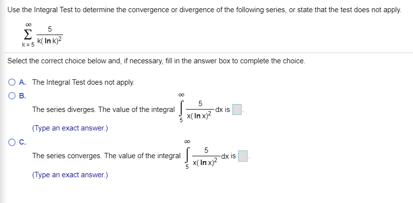 Solved Use the Integral Test to determine the convergence or | Chegg.com