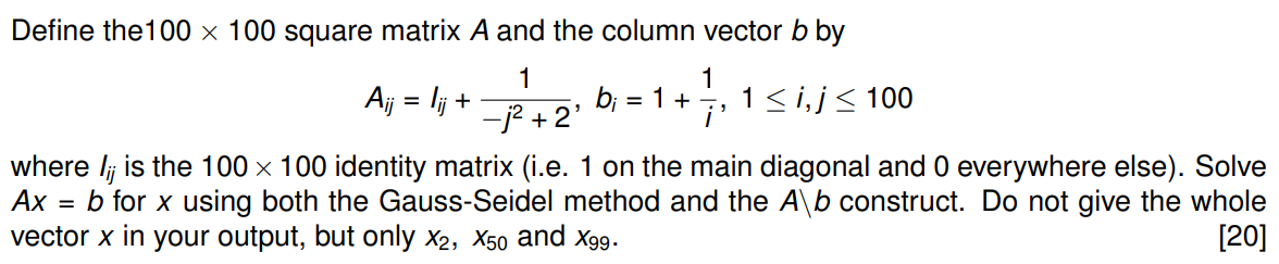 Solved Define the 100 x 100 square matrix A and the column | Chegg.com