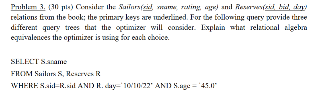 Solved Problem 3. (30 pts) Consider the Sailors(sid, sname, | Chegg.com