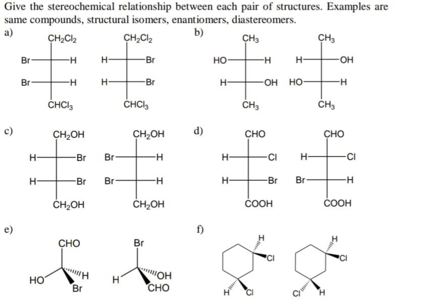 Solved Give the stereochemical relationship between each | Chegg.com