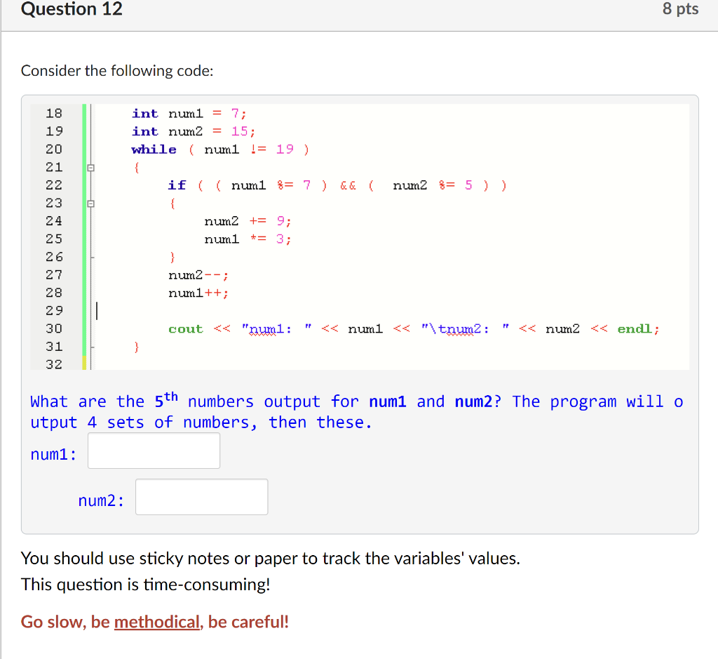 Solved Question 12 8 pts Consider the following code: num2 = | Chegg.com