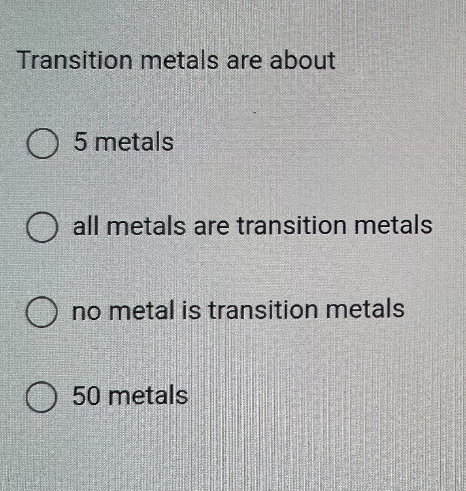 Solved Transition metals are about5 ﻿metalsall metals are | Chegg.com