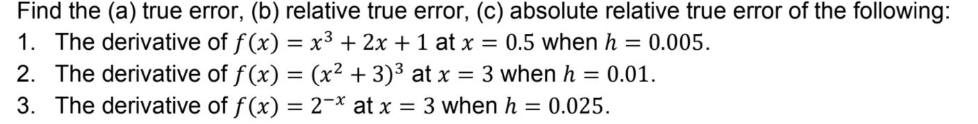 Solved = = Find the (a) true error, (b) relative true error, | Chegg.com