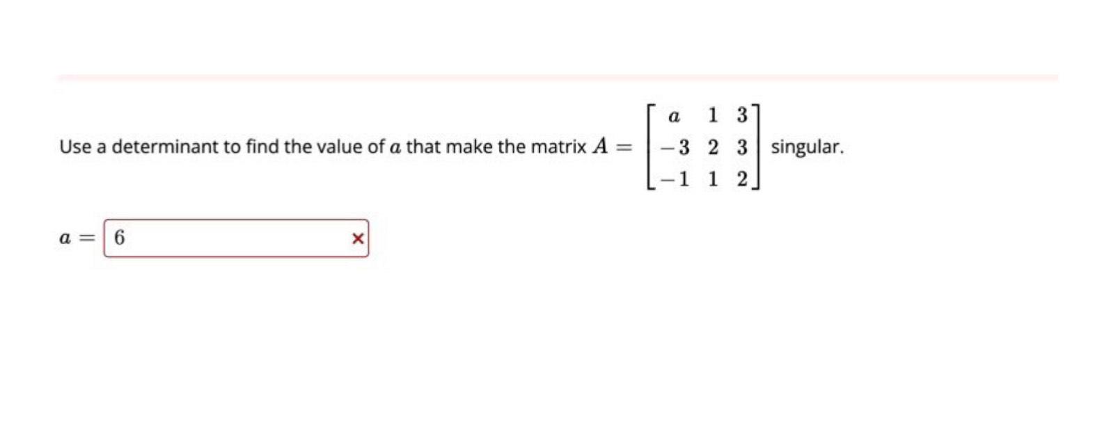 Solved Use a determinant to find the value of a that make | Chegg.com
