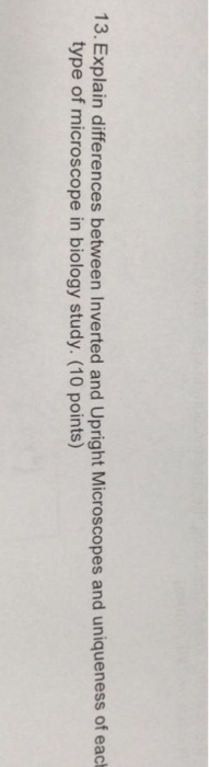 Solved 13. Explain differences between Inverted and Upright | Chegg.com