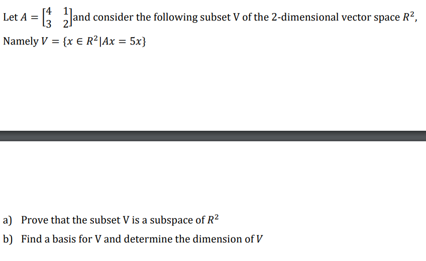 Solved Let A=[4312] and consider the following subset V of | Chegg.com