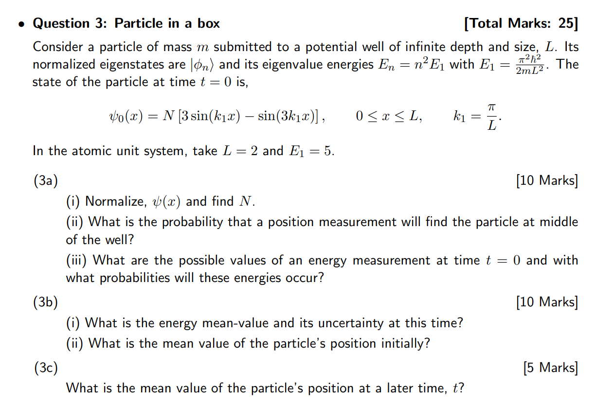 Solved • Question 3: Particle in a box [Total Marks: 25] | Chegg.com