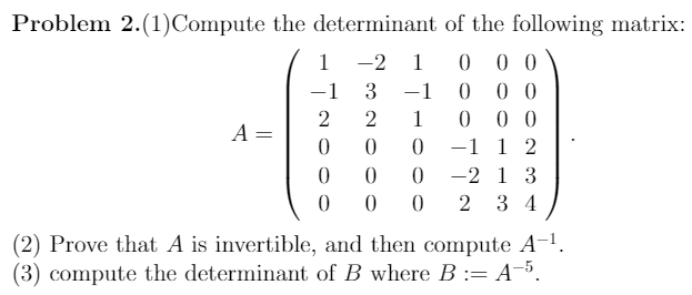 Solved Problem 2.(1) Compute the determinant of the | Chegg.com