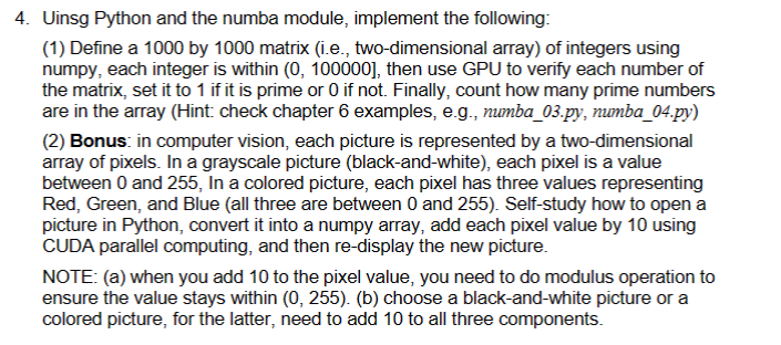 Solved 4. Uinsg Python and the numba module, implement the | Chegg.com