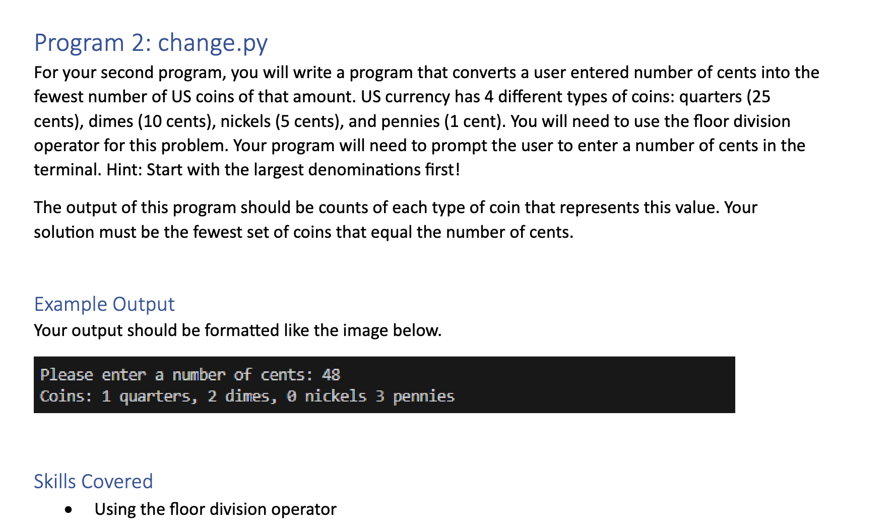 Solved Program 2: change.pyFor your second program, you will | Chegg.com Solved Program 2: change.pyFor your second program, you will | Chegg.com