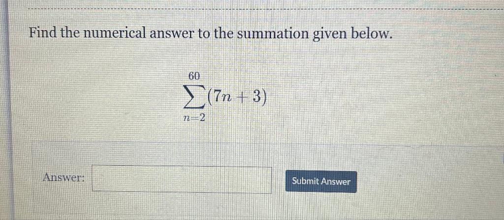 Solved Find the numerical answer to the summation given | Chegg.com