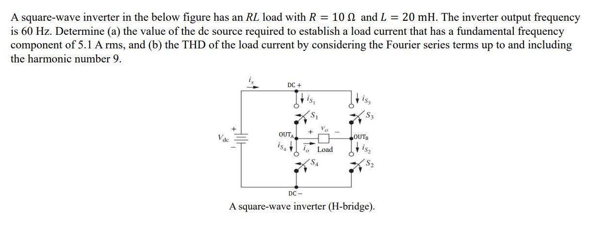 Solved A square-wave inverter in the below figure has an RL | Chegg.com