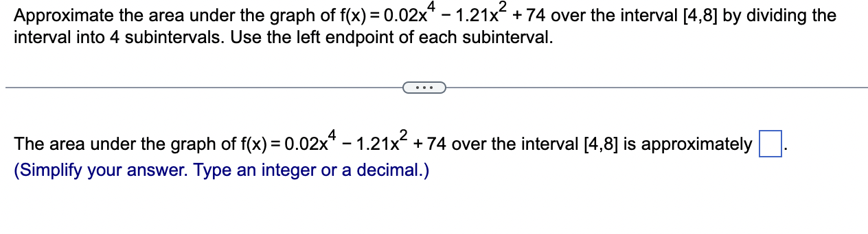 Solved Approximate the area under the graph of | Chegg.com