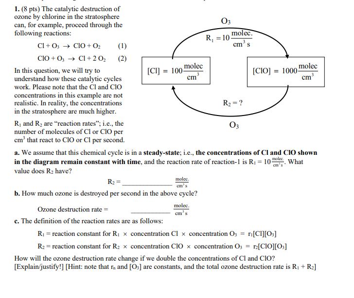 Solved 1. (8pts) The catalytic destruction of ozone by | Chegg.com