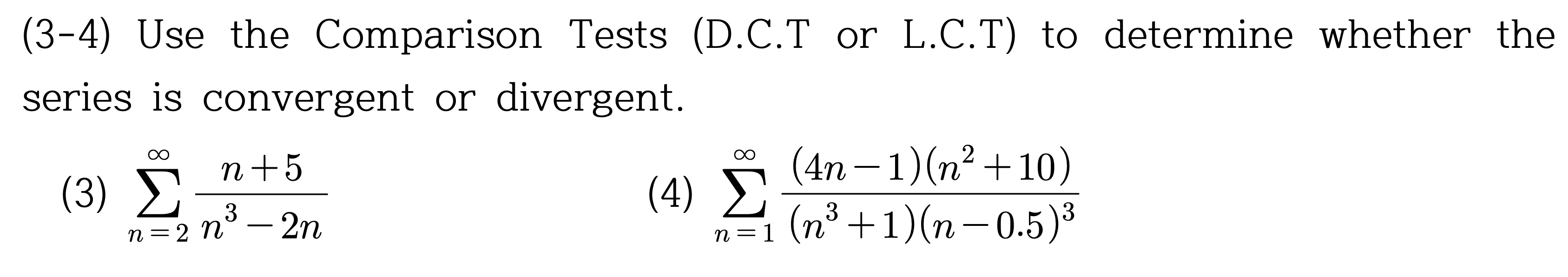 Solved (3-4) Use the Comparison Tests (D.C.T or L.C.T) to | Chegg.com