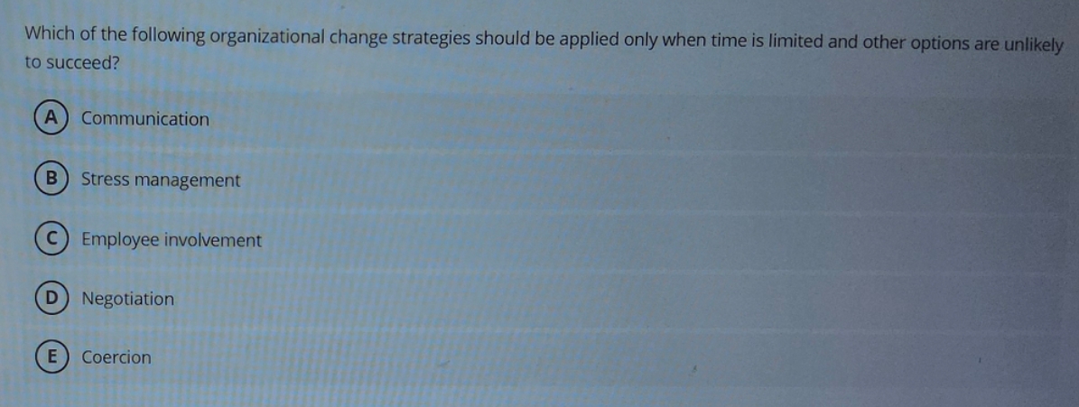Solved Which of the following organizational change | Chegg.com