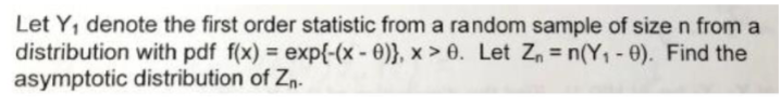 Solved Let Y1 Denote The First Order Statistic From A Random
