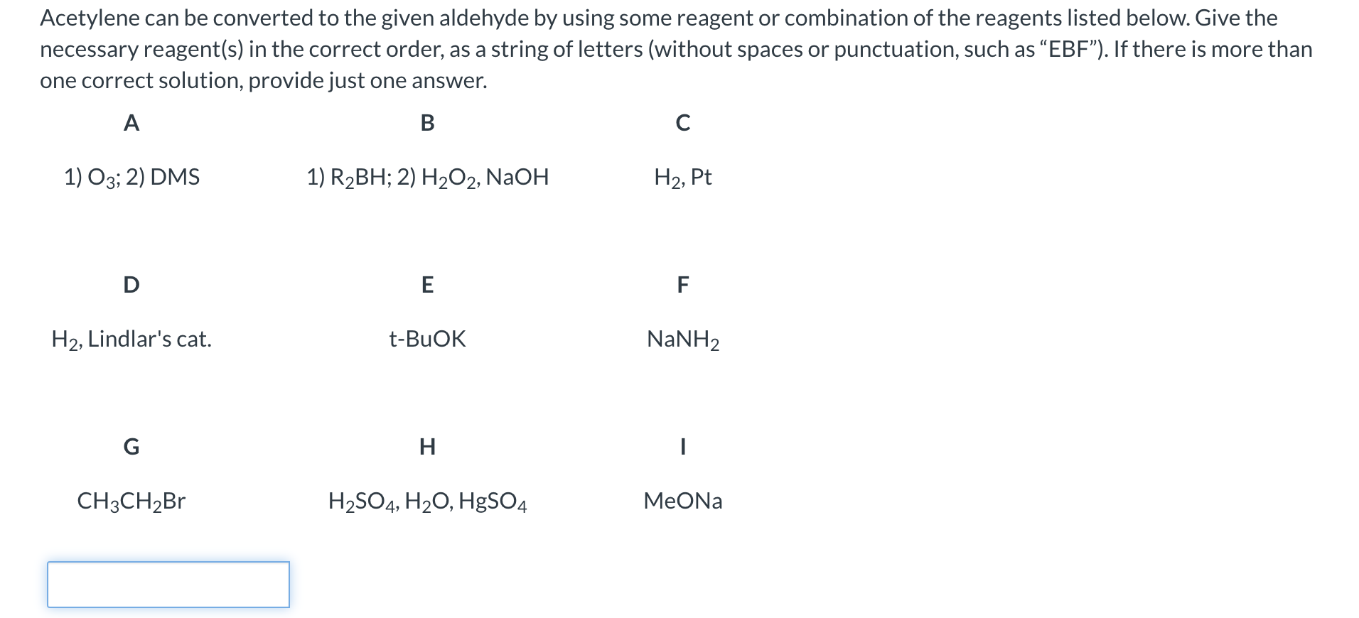 Acetylene can be converted to the given aldehyde by | Chegg.com