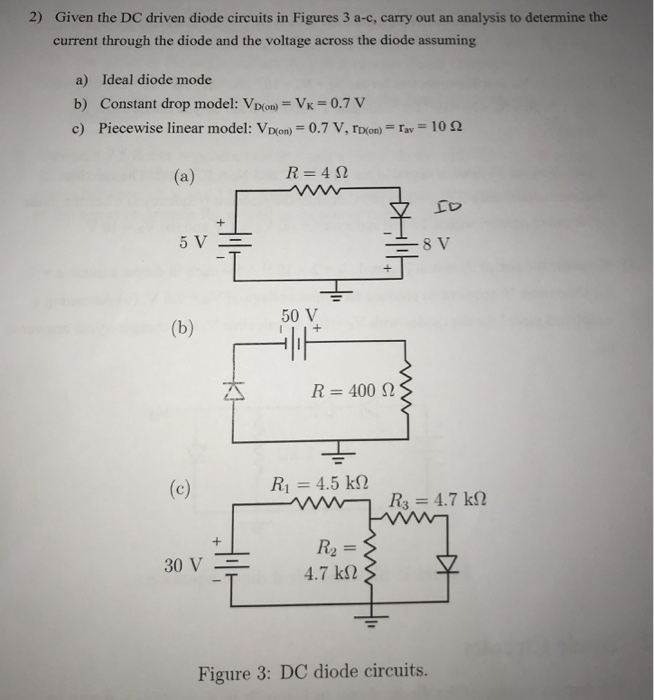 Solved 2) Given the DC driven diode circuits in Figures 3 | Chegg.com