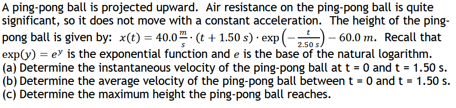 Solved A ping-pong ball is projected upward. Air resistance | Chegg.com
