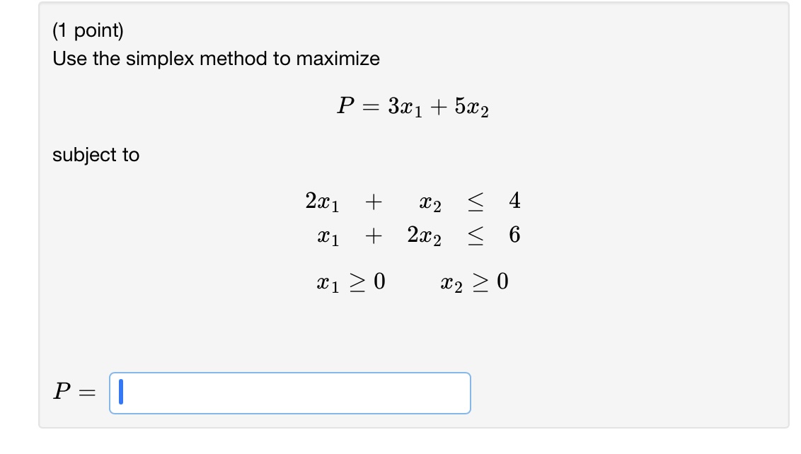 Solved (1 ﻿point)Use the simplex method to | Chegg.com