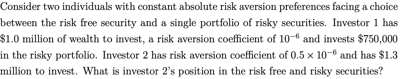 Solved Consider two individuals with constant absolute risk | Chegg.com