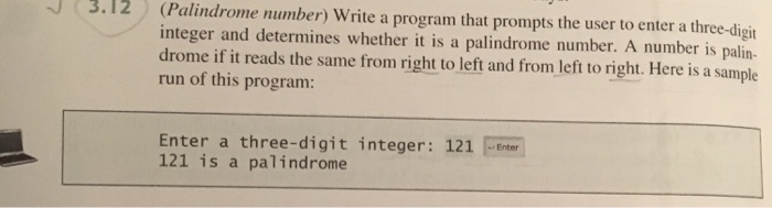 Solved J3.12 Palindrome number) Write a program that prompts | Chegg.com