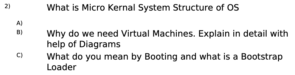 Solved 2) What is Micro Kernal System Structure of OS A) B) | Chegg.com