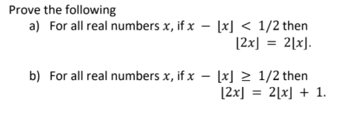 Solved Prove the following a) For all real numbers x, if x – | Chegg.com