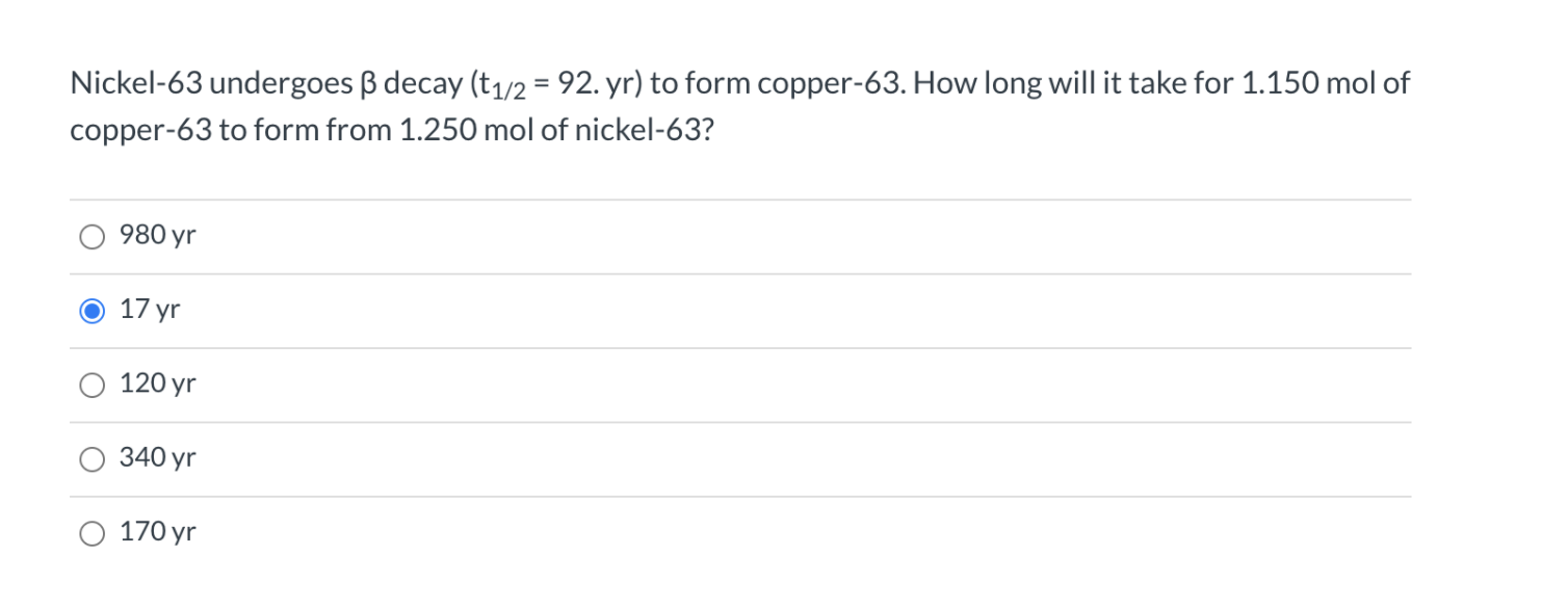 Solved Nickel-63 undergoes ß decay (t1/2 = 92. yr) to form | Chegg.com