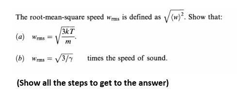 Solved The root-mean-square speed wrms is defined as (w)? | Chegg.com