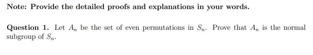 Solved Note: Provide the detailed proofs and explanations in | Chegg.com