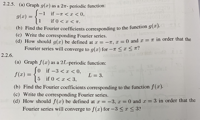 Solved 2.2.5. (a) Graph g(er) as a 2T- periodic function: -1 | Chegg.com
