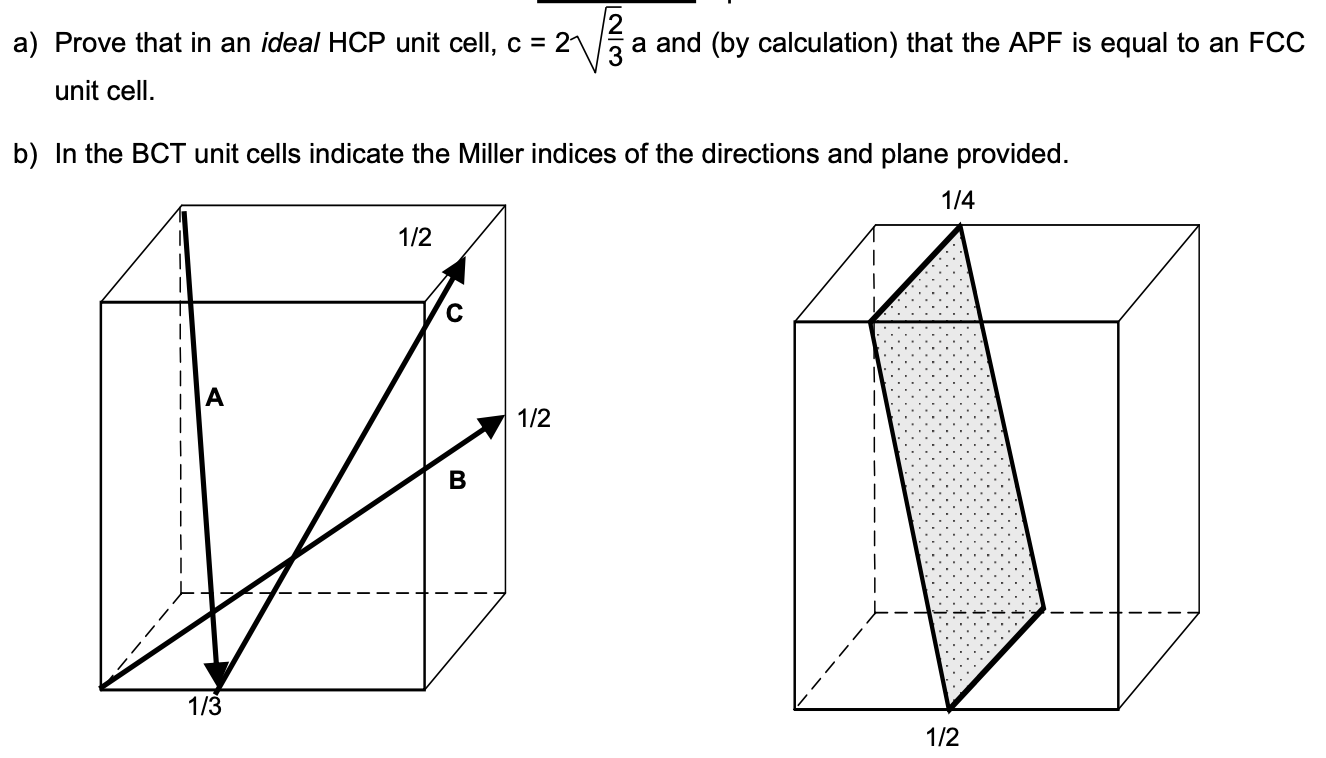 Solved a) Prove that in an ideal HCP unit cell, c = 21 a and | Chegg.com