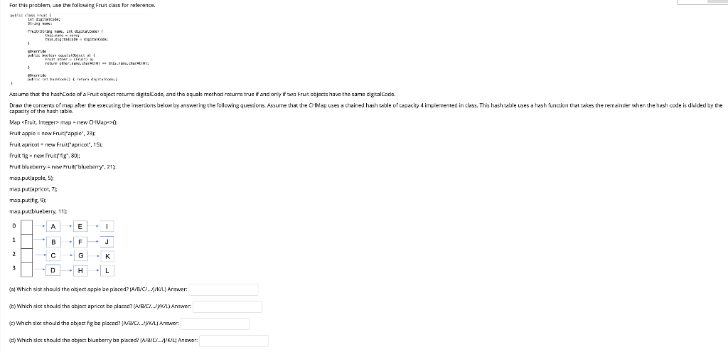 Solved For this problem, use the following Fruit class for | Chegg.com