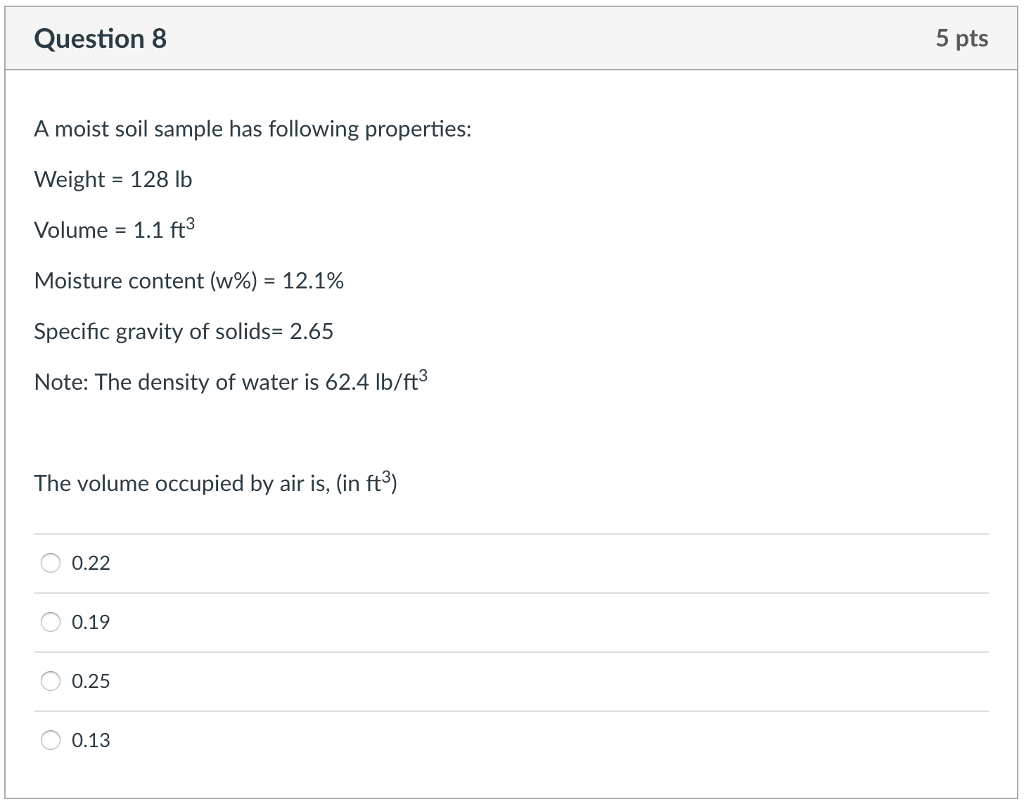 Solved Question 7 5 pts A moist soil sample has following | Chegg.com