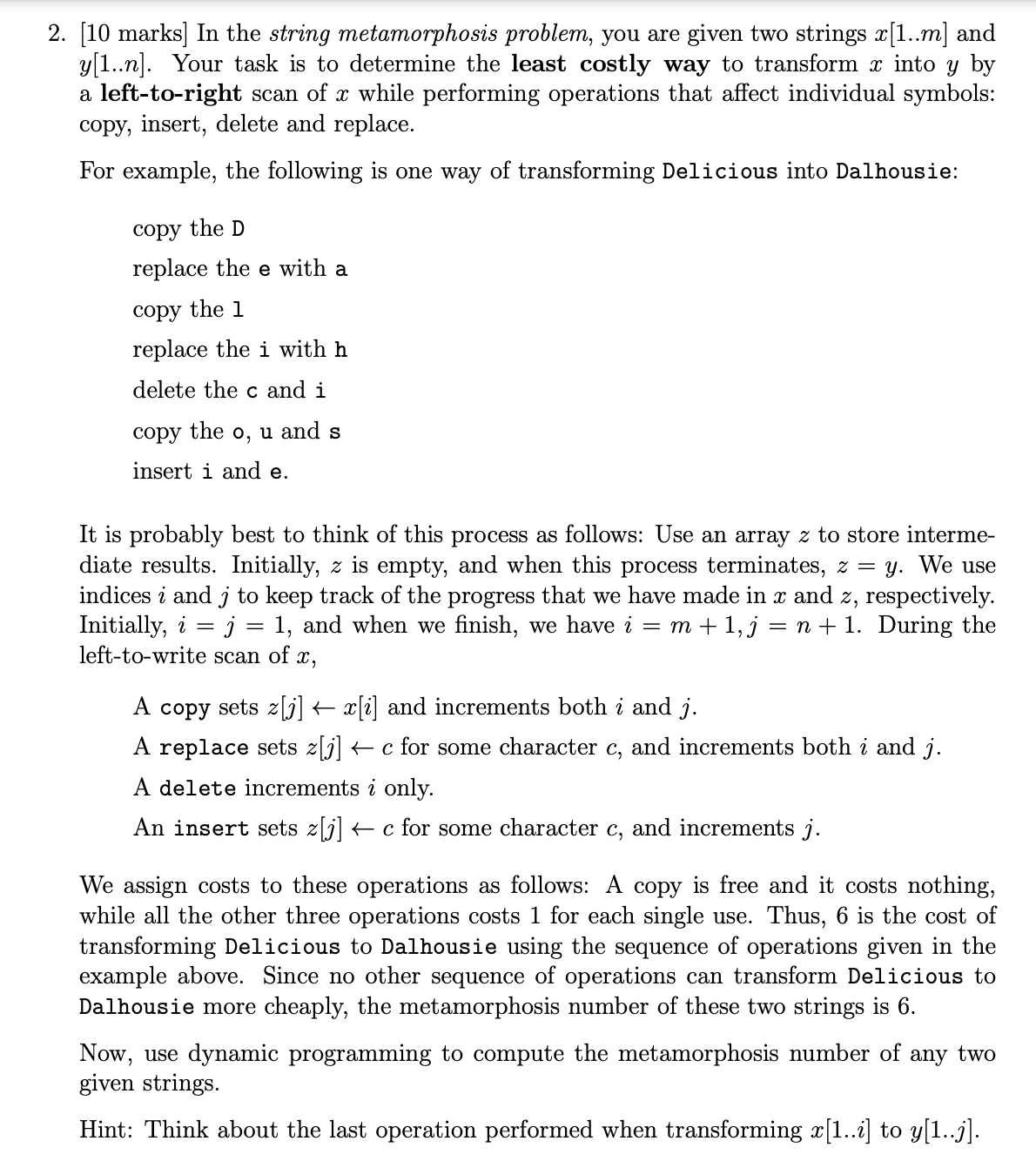 Solved 2. [10 ﻿marks] ﻿In the string metamorphosis problem, | Chegg.com