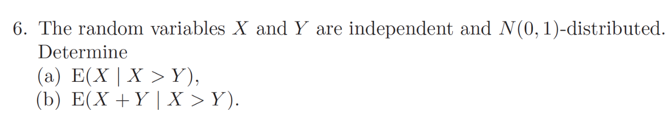 Solved 6. The random variables X and Y are independent and | Chegg.com
