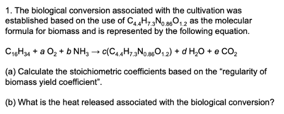 Solved DETAILED SOLUTION NEEDED!!!The biological conversion | Chegg.com