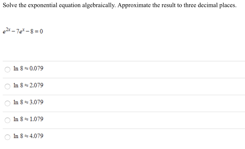 Solved Solve the exponential equation algebraically. | Chegg.com